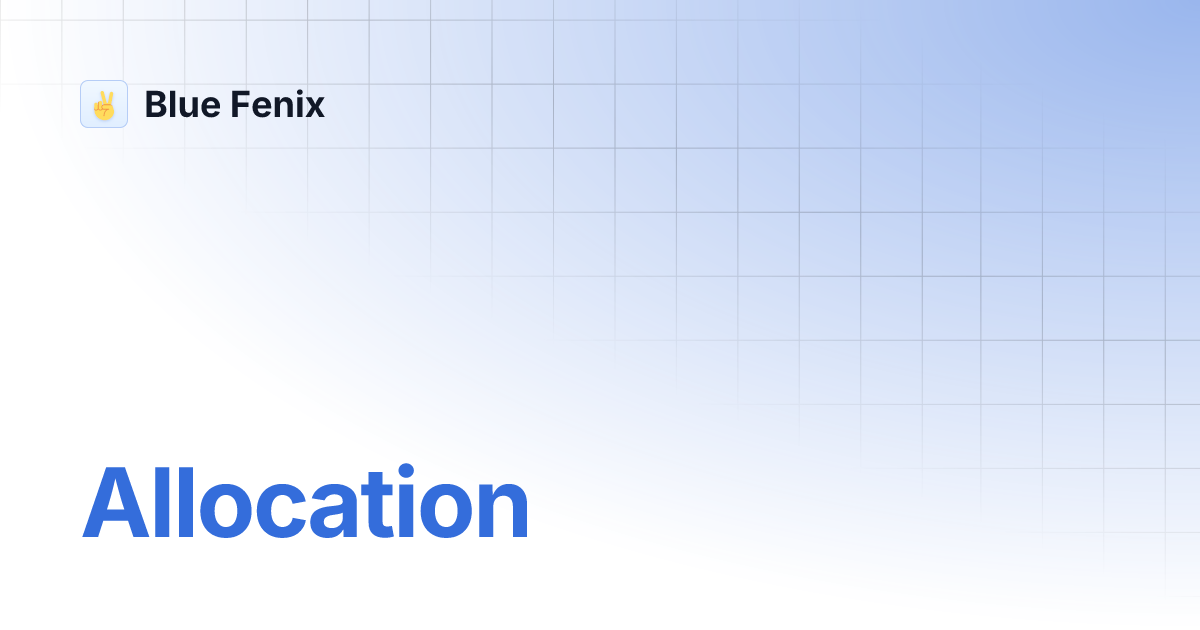 Allocation | Blue Fenix